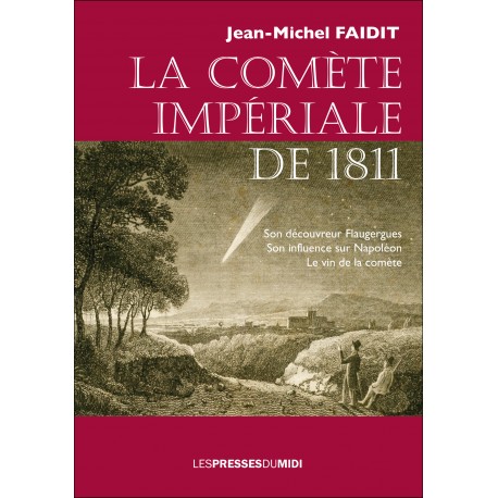 La comète Impériale de 1811 ﻿de﻿ ﻿Jean-Michel FAIDIT