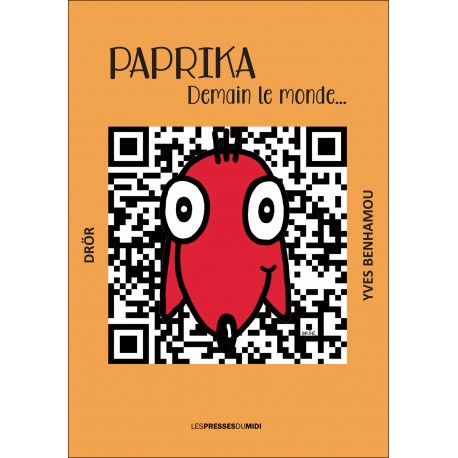 PAPRIKA Demain le monde... de Luc Patentreger alias Drör et Yves Benhamou